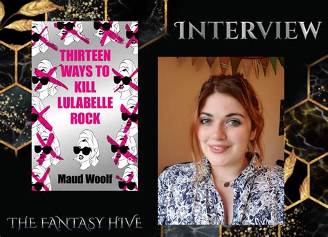 Interview With Maud Woolf Thirteen Ways To Kill Lulabelle Rock