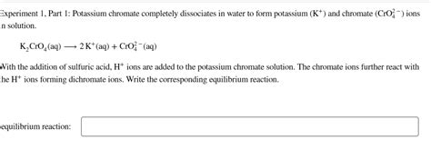Solved Experiment 1 Part 1 Potassium Chromate Completely