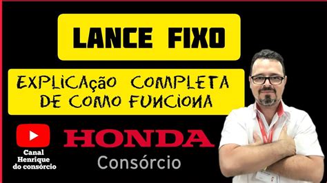 COMO FUNCIONA O LANCE FIXO DO CONSÓRCIO HONDA E COMO AUMENTAR SUAS