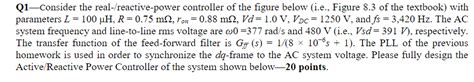 Solved Q1—consider The Real Reactive Power Controller Of
