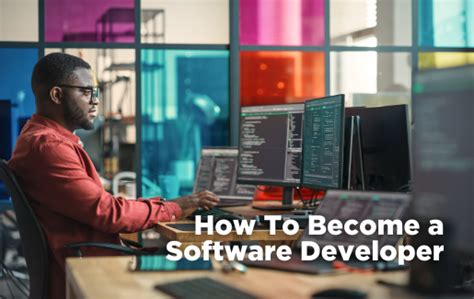 How To Become A Software Developer Software Developer Training Plan Quickly Access Educational