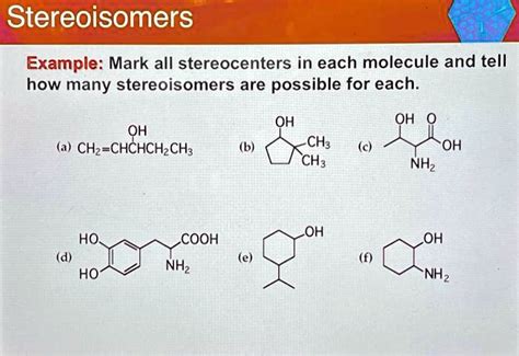 [get Answer] Stereoisomers Example Mark All Stereocenters In Each Molecule And Tell How Many