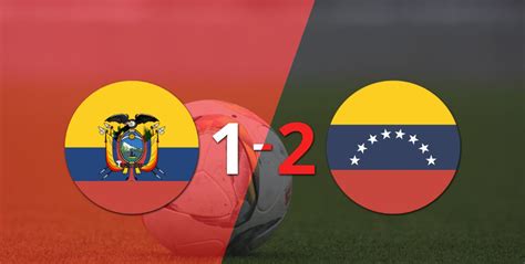 Venezuela Se Lo Dio Vuelta A Ecuador Y Le Ganó 2 A 1 Dsports Fútbol