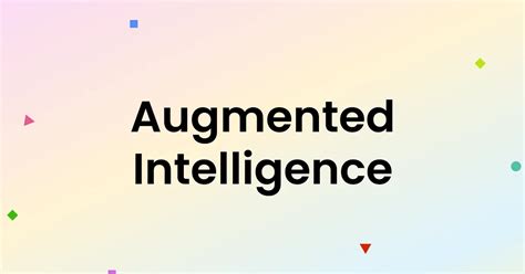 What Is An Augmented Intelligence