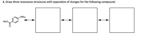 Solved Draw Three Resonance Structures With Separation Of Charges For The Following Compound
