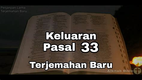 Kitab Keluaran Pasal 33 I TB Alkitab Suara Dengan Teks I Terjemahan