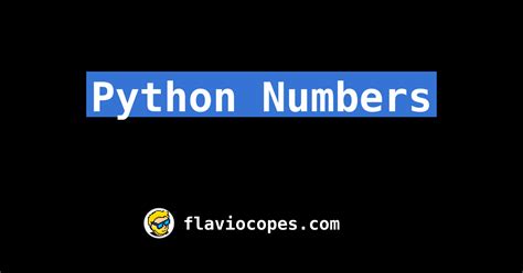 Python Numbers Tutorial