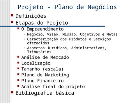 PPT Projeto Plano de Negócios Definições Etapas do Projeto O