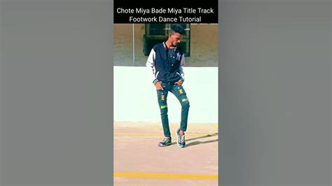 Bade Miya Chote Miya Title Track Footwork Dance Tutorial Akshay