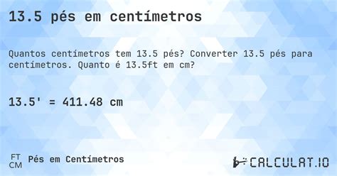 135 Pés Em Centímetros Calculatio