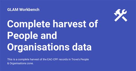 Complete Harvest Of People And Organisations Data Glam Workbench