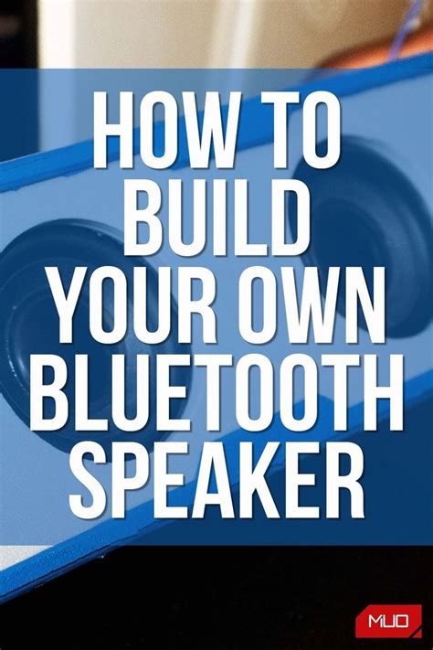 How To Build Your Own Bluetooth Speaker Diy Bluetooth Speaker Kit Bluetooth Speakers Diy Diy