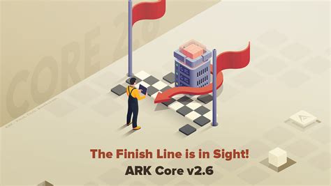Ark Core V26 — The Finish Line Is In Sight By Rok Černec