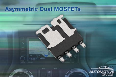 Vishays Dual Asymmetric Packaged Mosfets For Automotive Now At Rutronik