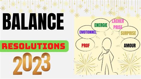 ♎ Balance Résolutions 2023🎇 Bienveillance Nouveauté Séduction💖 Youtube