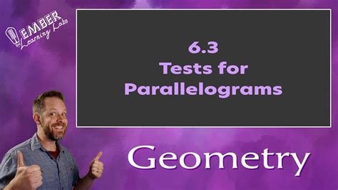 6 3 Tests For Parallelograms Geometry Ember Learning Labs Youtube