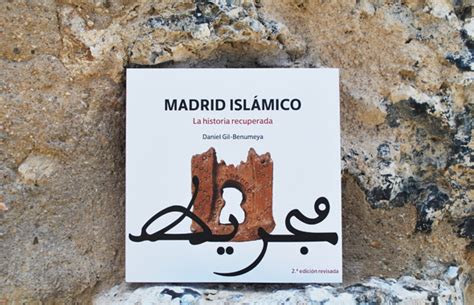 Presentación del libro Madrid islámico la historia recuperada 2 ª