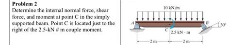 [solved] Problem 2determine The Internal Normal Force Shea