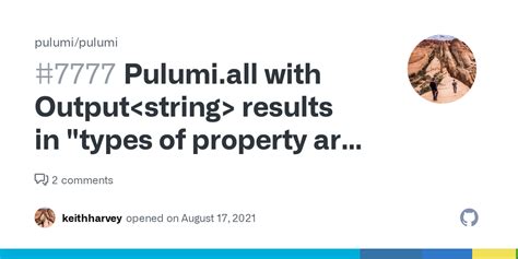 pulumi all with output results in types of property are incompatible
