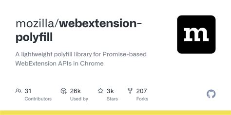 Github Mozillawebextension Polyfill A Lightweight Polyfill Library