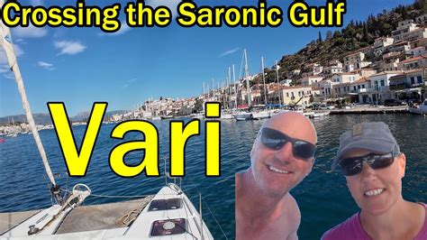 Vari And Cruising The Saronic Gulf Sailing Dakini Leave To Roam Ep Youtube
