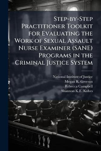 Step By Step Practitioner Toolkit For Evaluating The Work Of Sexual Assault Nurse Examiner Sane