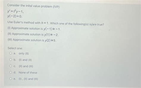 Solved Consider The Inital Value Problem Ivp