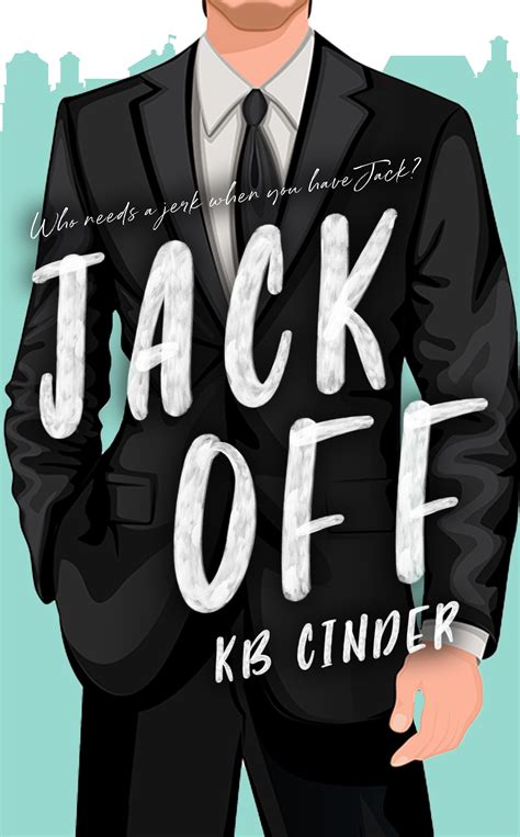 Jack Off By K B Cinder Goodreads
