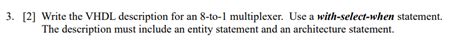 Solved 3 2 Write The Vhdl Description For An 8 To 1