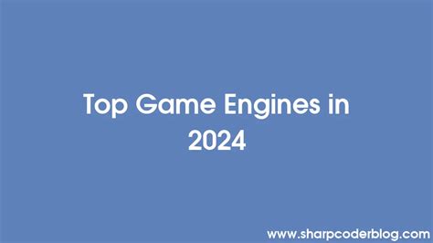Top Game Engines In 2024 Sharp Coder Blog