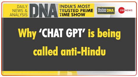 Dna Watch Why ‘chat Gpt Is Being Called Anti Hindu