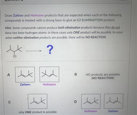 Solved Draw Zaitsev And Hofmann Products That Are Expected