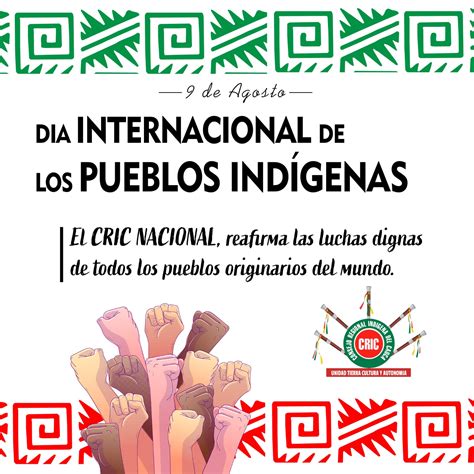 En El Día Internacional De Los Pueblos Indígenas El Cric Reafirma Las