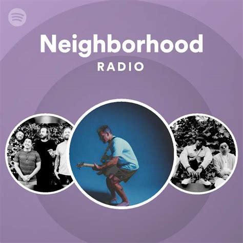 Neighborhood Radio Playlist By Spotify Spotify
