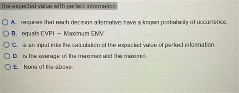 Solved The Expected Value With Perfect Information O A