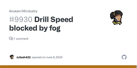 Drill Speed Blocked By Fog · Issue 9930 · Anukenmindustry · Github