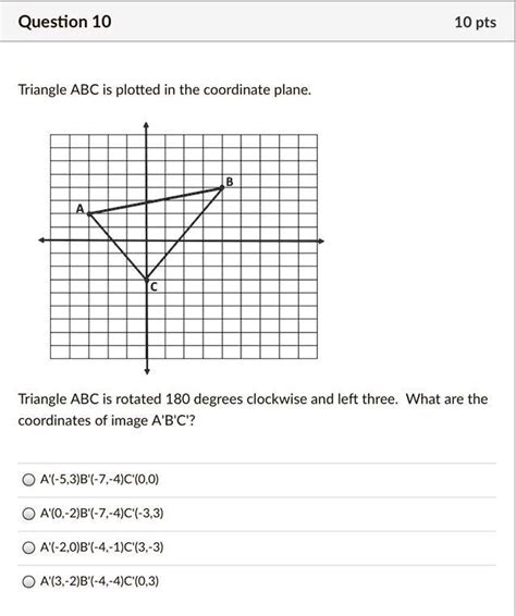 Help Plsss This Is Hard Someone Question 10 10 Pts Triangle Abc Is Plotted In The Coordinate