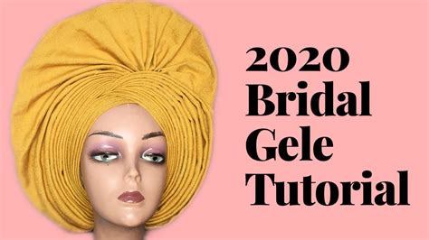 How To 2020 Trending Bridal Gele Tutorial Youtube
