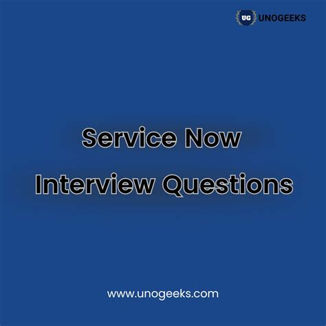 Unogeeks Training Institute On Linkedin Servicenowinterview Interviewprep Techinterviews