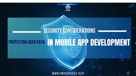 security considerations protecting user data in mobile app development