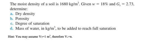 Solved The Moist Density Of A Soil Is 1680 Kg M3 Given Chegg Com
