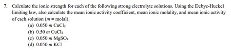 Solved 7 Calculate The Ionic Strength For Each Of The