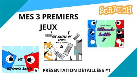 PrÉsentation De Mes 3 Premiers Jeux Scratch PrÉsentation DÉtaillÉes
