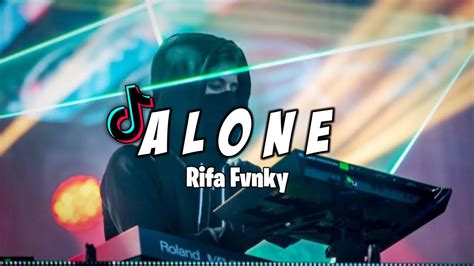 Dj Old Alone Rifa Fvnky Remix Full Bass Nwrmxx Youtube