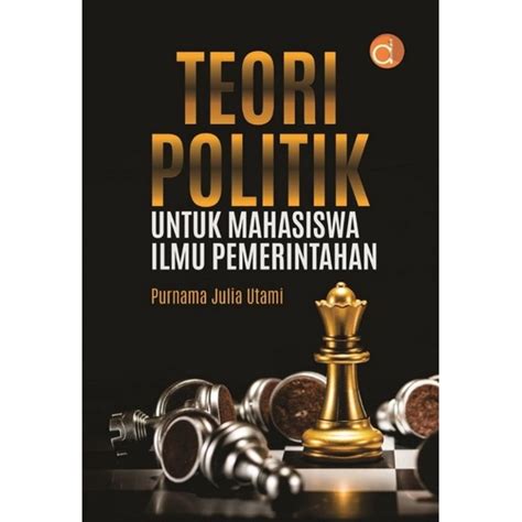 Jual Buku Teori Politik Untuk Mahasiswa Ilmu Pemerintahan Purnama