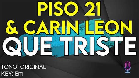 Piso 21 Carin Leon Que Triste Karaoke Instrumental YouTube