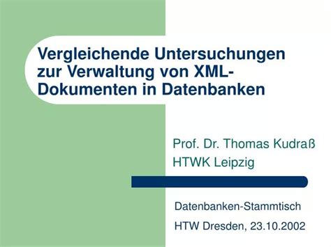 Ppt Vergleichende Untersuchungen Zur Verwaltung Von Xml Dokumenten In Datenbanken Powerpoint