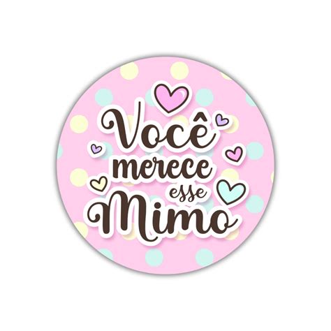 48 Adesivos Você Merece Um Mimo Rosapoá Nanah Estúdio Serviços