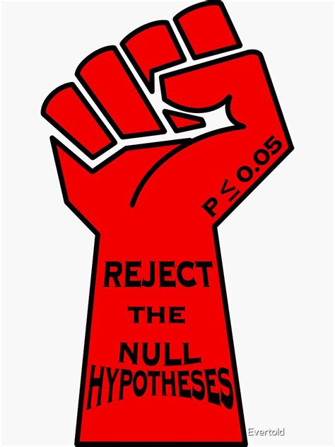 Reject The Null Hypothesis Sticker For Sale By Evertold Redbubble