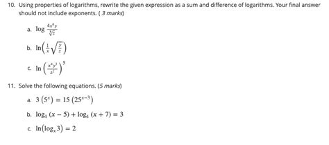 Solved 10 Using Properties Of Logarithms Rewrite The Given Chegg